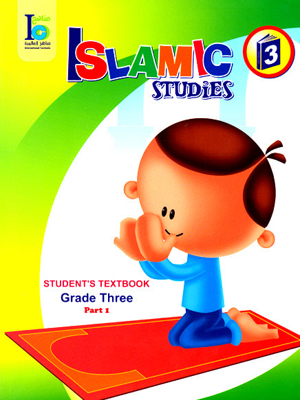 ICO Islamic Studies Student's Textbook Grade 3 Part 1 — The Islamic ...