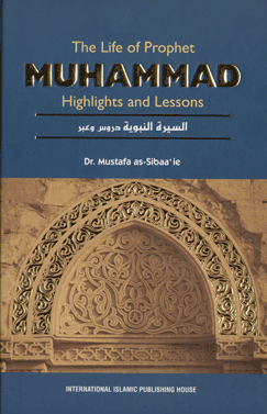 The Life of Prophet Muhammad Highlights and Lesson (HC) — The Islamic ...
